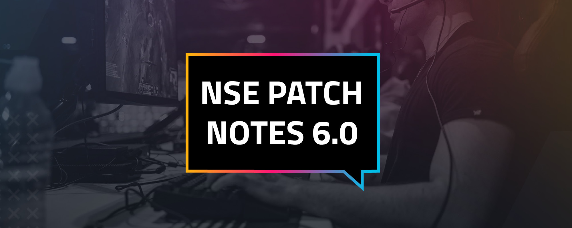 NSE Patch Notes 6.0 | National Student Esports