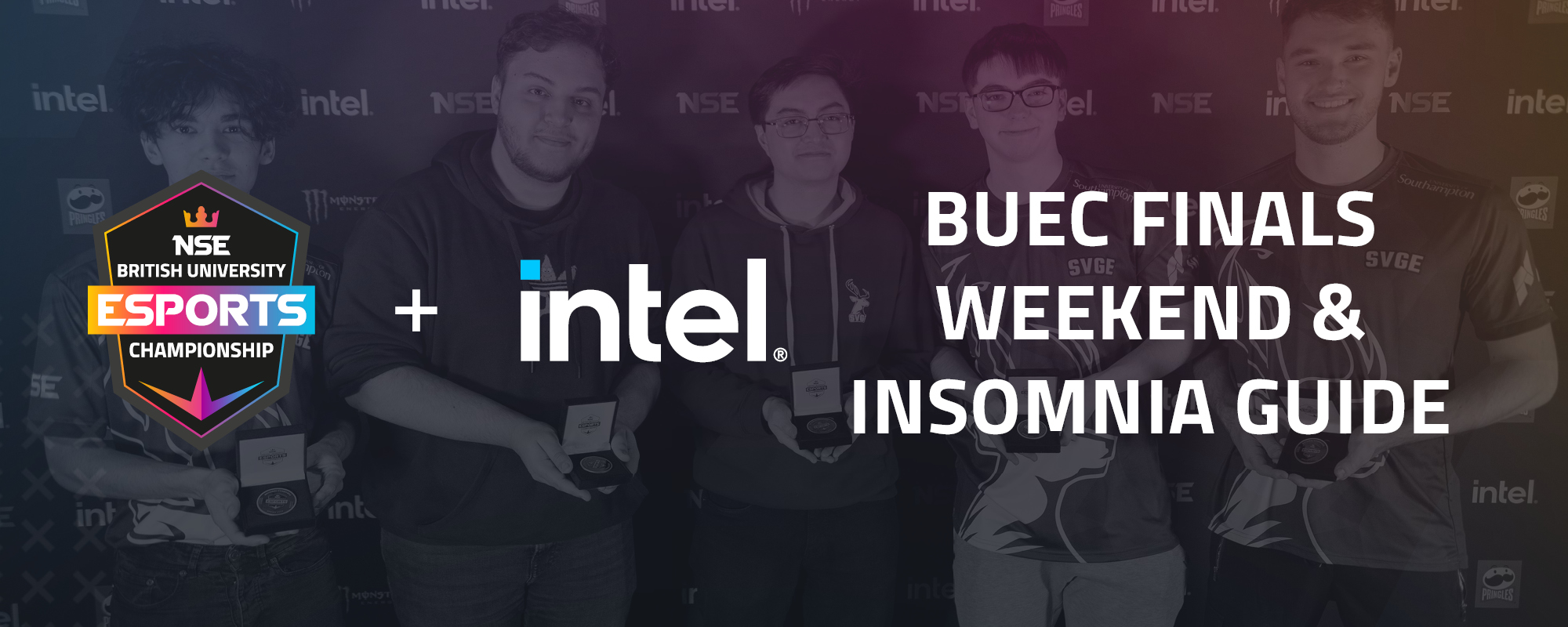NSE BUEC Finals & Insomnia i72 Weekend Guide | National Student Esports