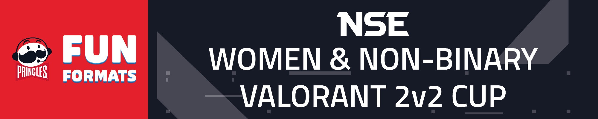 Pringles Fun Formats - Women & Non-Binary VALORANT 2v2 Cup | National ...